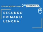 Fichas INTERACTIVAS de Lengua 2º Primaria 2026 ¡GRATIS!